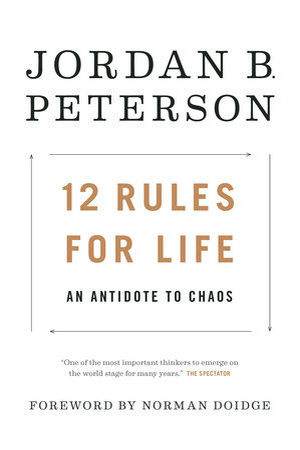 12 Rules for Life by Jordan B. Peterson - Book Summary & Takeaways
