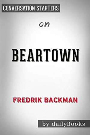 Beartown by Fredrik Backman - Book Summary & Takeaways