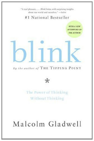 Blink by Malcolm Gladwell - Book Summary & Takeaways