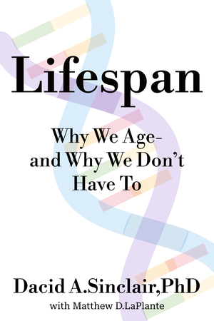 Lifespan by David A. Sinclair - Book Summary & Takeaways