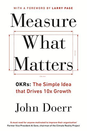 Measure What Matters by John Doerr - Book Summary & Takeaways