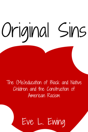 Original Sins by Eve L. Ewing - Book Summary & Takeaways