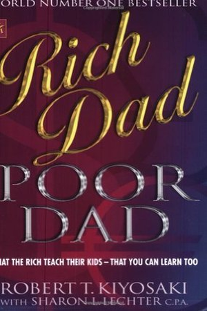 Rich Dad, Poor Dad by Robert T. Kiyosaki - Book Summary & Takeaways