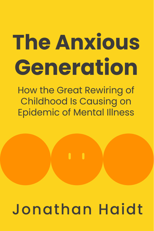 The Anxious Generation by Jonathan Haidt - Book Summary & Takeaways