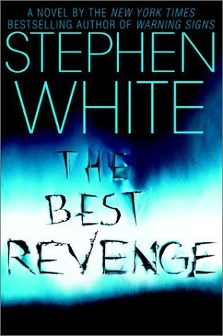 The Best Revenge by Stephen White | Acorn