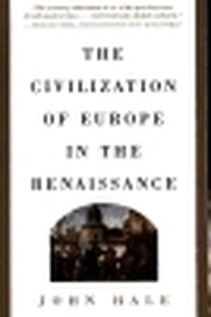 The Civilization of Europe in the Renaissance by J.R. Hale - Book ...