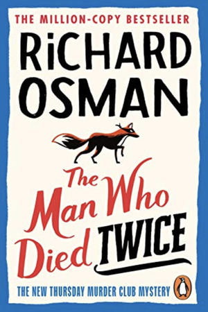 The Man Who Died Twice by Richard Osman - Book Summary & Takeaways