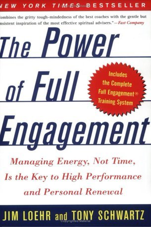 The Power of Full Engagement by Jim Loehr - Book Summary & Takeaways