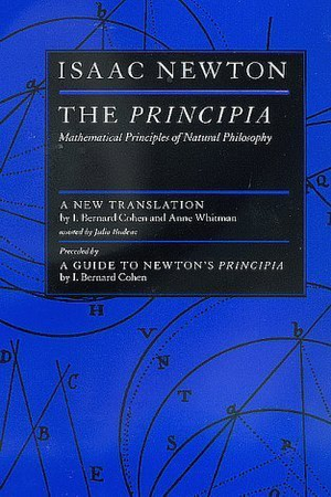 The Principia by Isaac Newton & I. Bernard Cohen & Andrew Motte & Anne ...