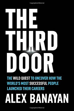 The Third Door by Alex Banayan - Book Summary & Takeaways