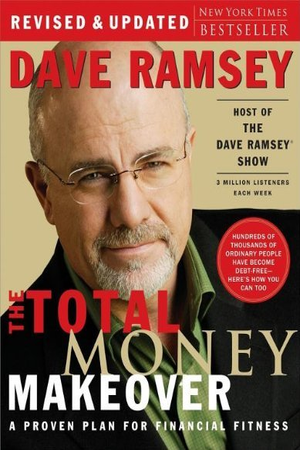 The Total Money Makeover by Dave Ramsey - Book Summary & Takeaways