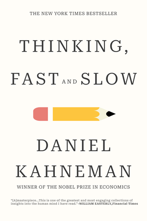 Thinking, Fast and Slow by Daniel Kahneman - Book Summary & Takeaways